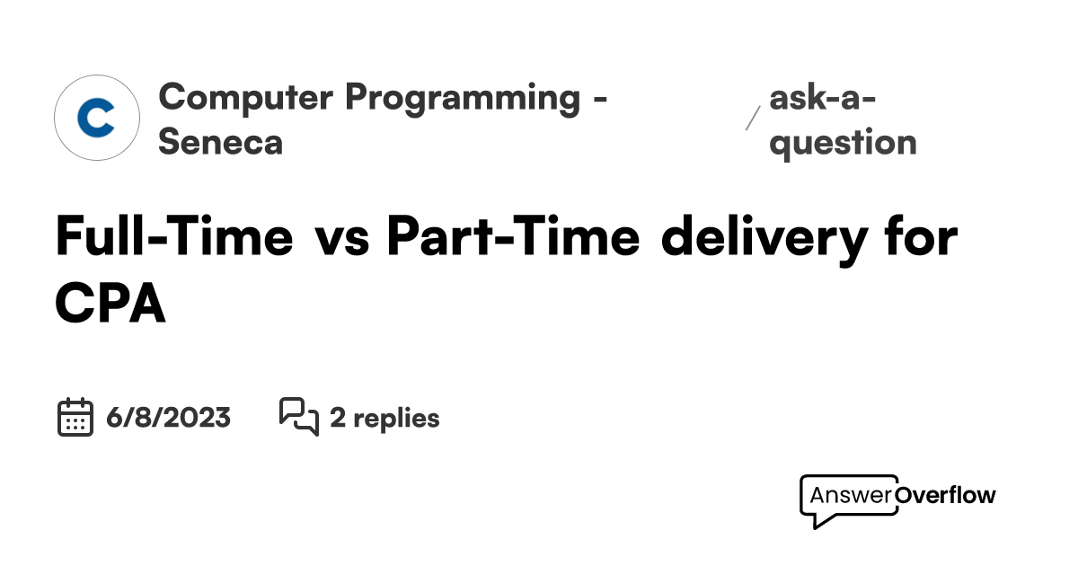 Full-Time vs. Part-Time delivery for CPA - Computer Programming - Seneca Polytechnic College