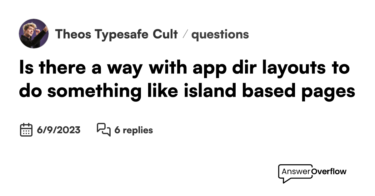 Is There A Way With App Dir Layouts To Do Something Like Island Based Pages Theos Typesafe