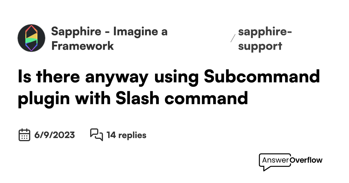 Is There Anyway Using Subcommand Plugin With Slash Command Sapphire Imagine A Framework