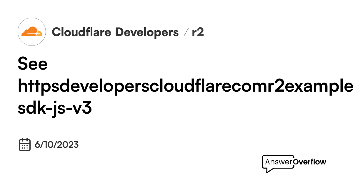 See https://developers.cloudflare.com/r2/examples/aws/aws-sdk-js-v3/ - Cloudflare Developers