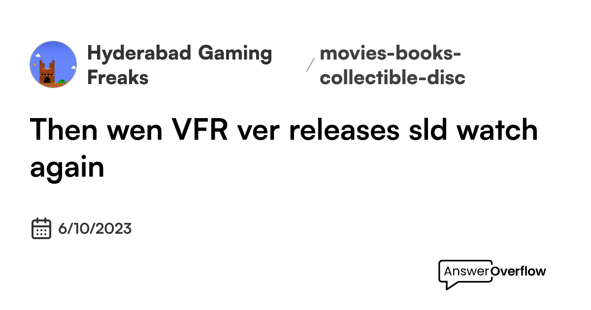 Then wen VFR ver releases sld watch again - Hyderabad Gaming Freaks!🎮🇮🇳