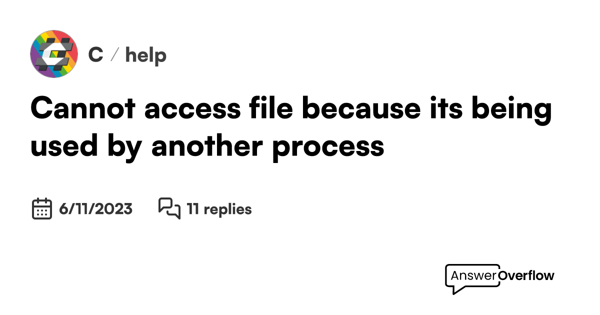 Cannot Access File Because Its Being Used By Another Process C
