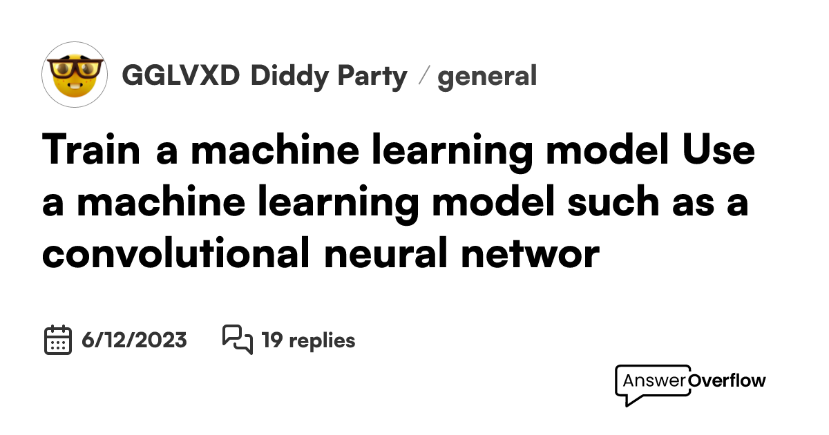 Train a machine learning model: Use a machine learning model, such as a ...