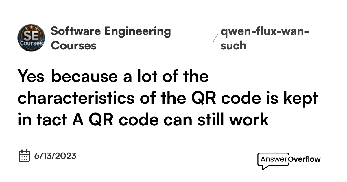 Yes because a lot of the characteristics of the QR code is kept in tact ...