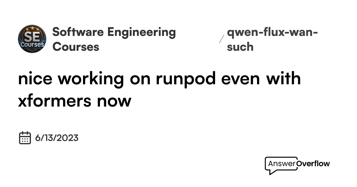 nice working on runpod even with xformers now - Software Engineering Courses (SECourses)