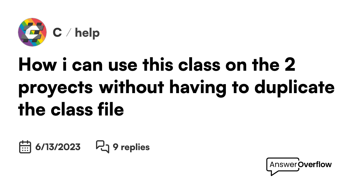 How i can use this class on the 2 proyects without having to duplicate ...