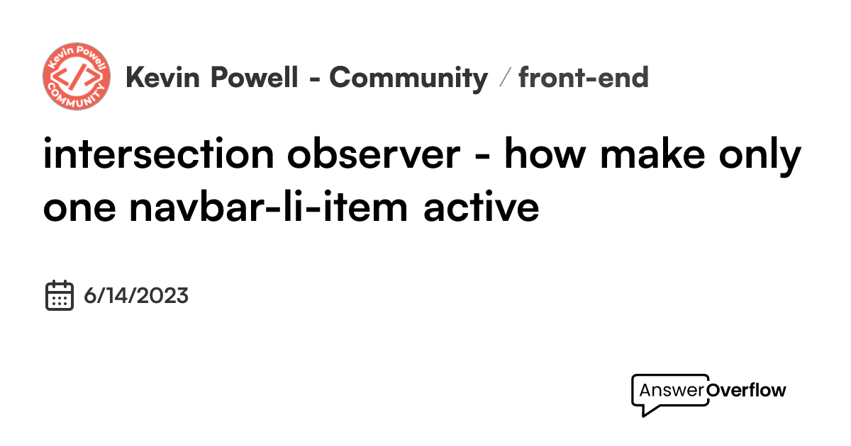 intersection observer - how make only one 'navbar-li-item active' - Kevin Powell - Community