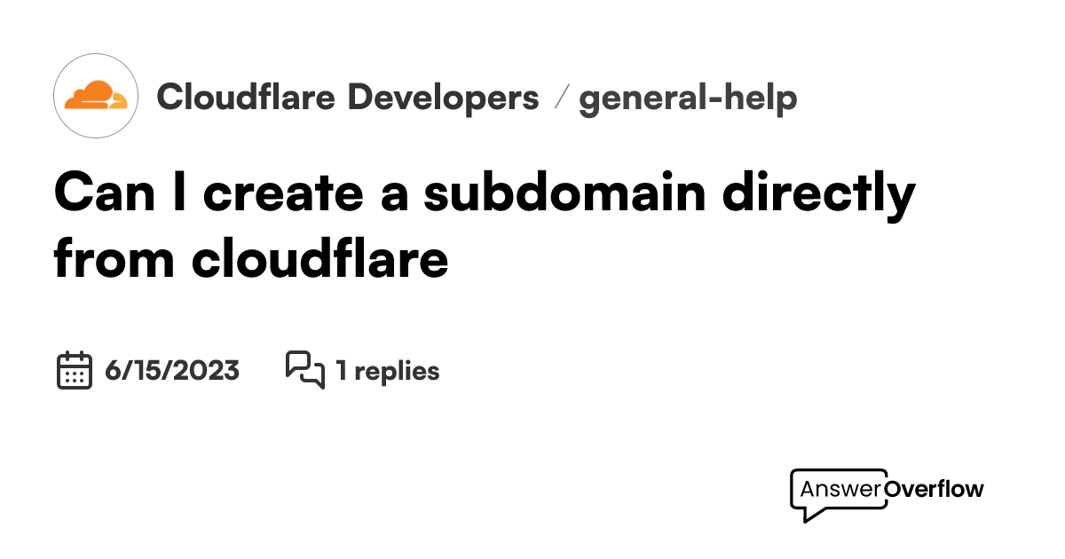 Can I create a subdomain directly from cloudflare? - Cloudflare Developers