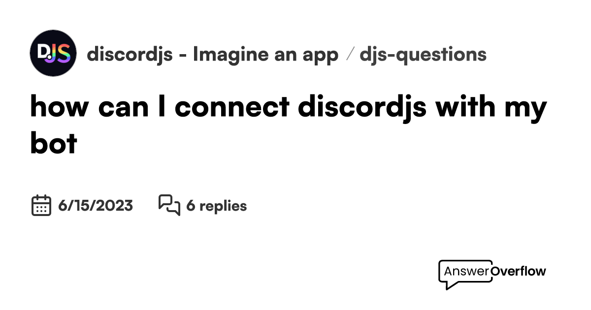 how can I connect discord.js with my bot? - discord.js - Imagine an app