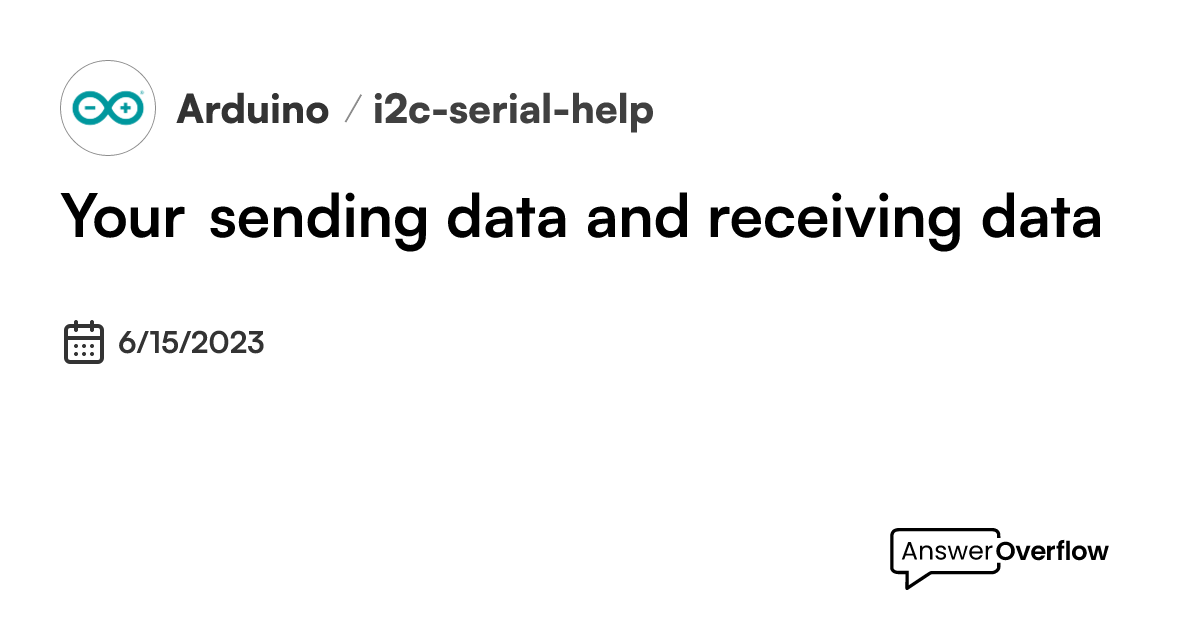 Your sending data and receiving data - Arduino