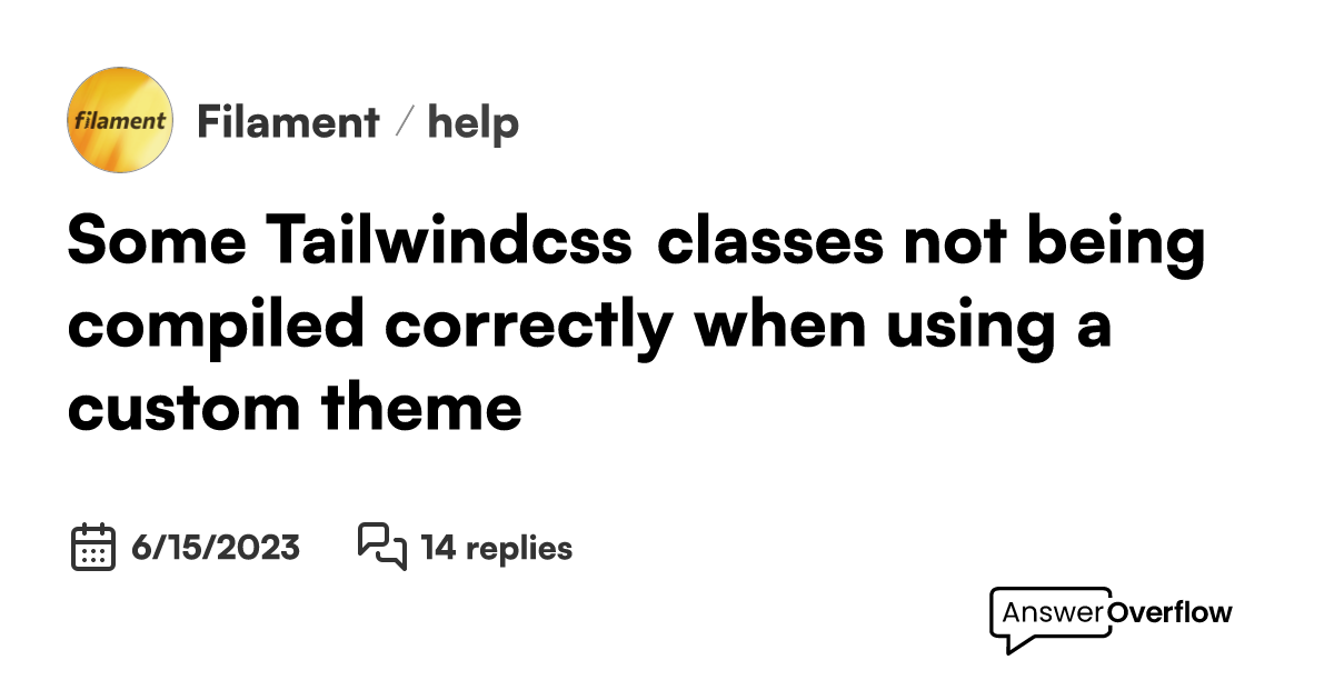 Some Tailwindcss Classes Not Being Compiled Correctly When Using A