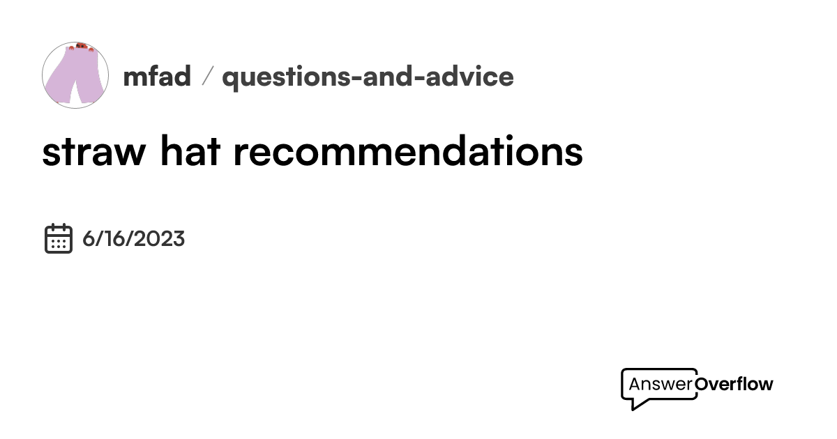 straw hat recommendations? - mfad