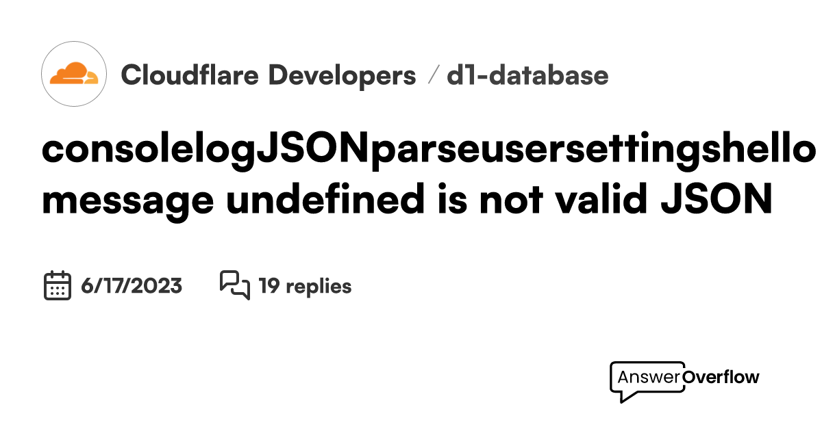 `console.log(JSON.parse(user?.settings?.hello))` `message: "undefined" is not valid JSON ...