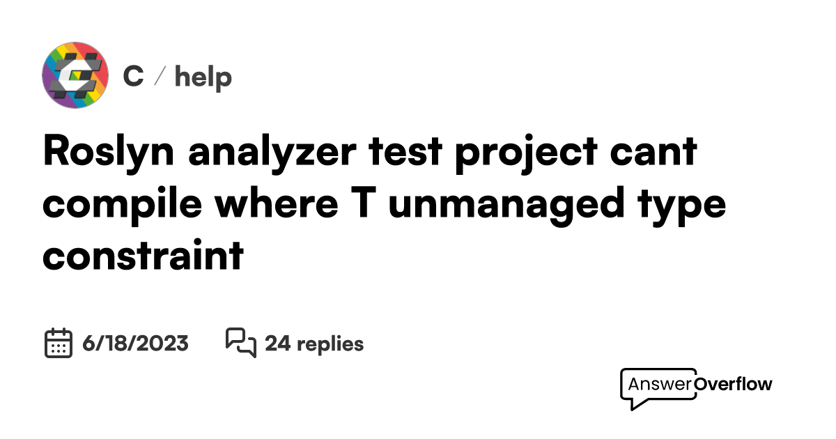 Roslyn analyzer test project can't compile `where T : unmanaged` type ...