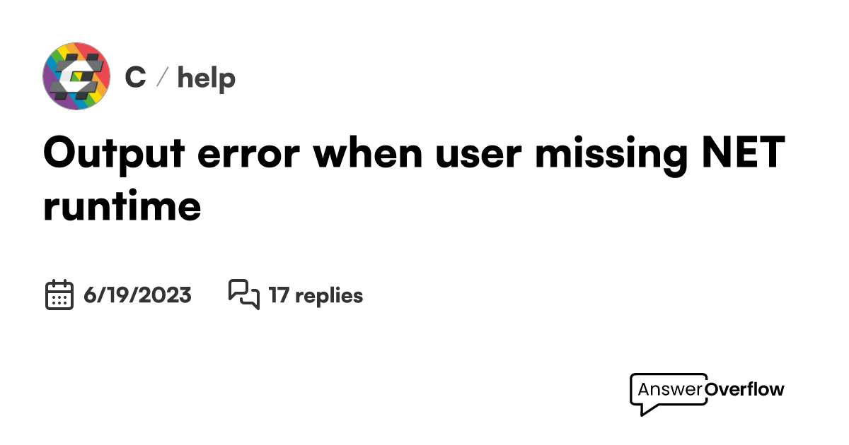 Output Error When User Missing Net Runtime C