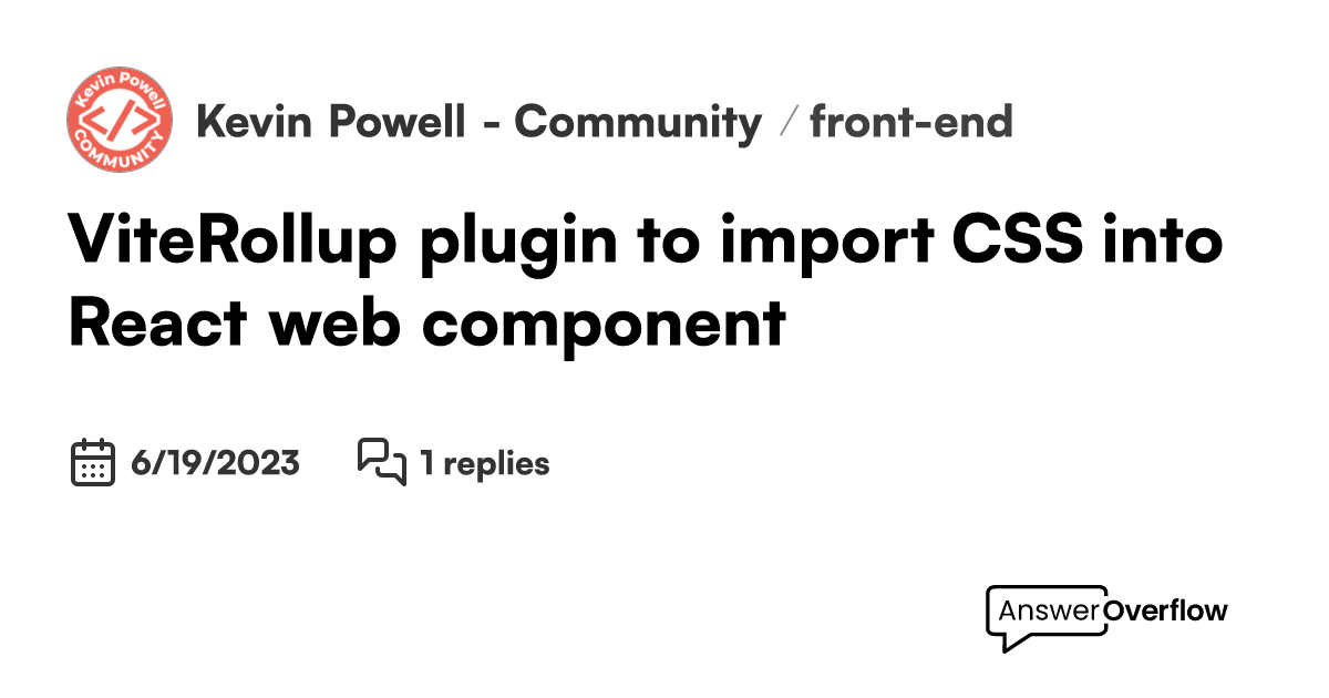 Viterollup Plugin To Import Css Into React Web Component Kevin Powell Community