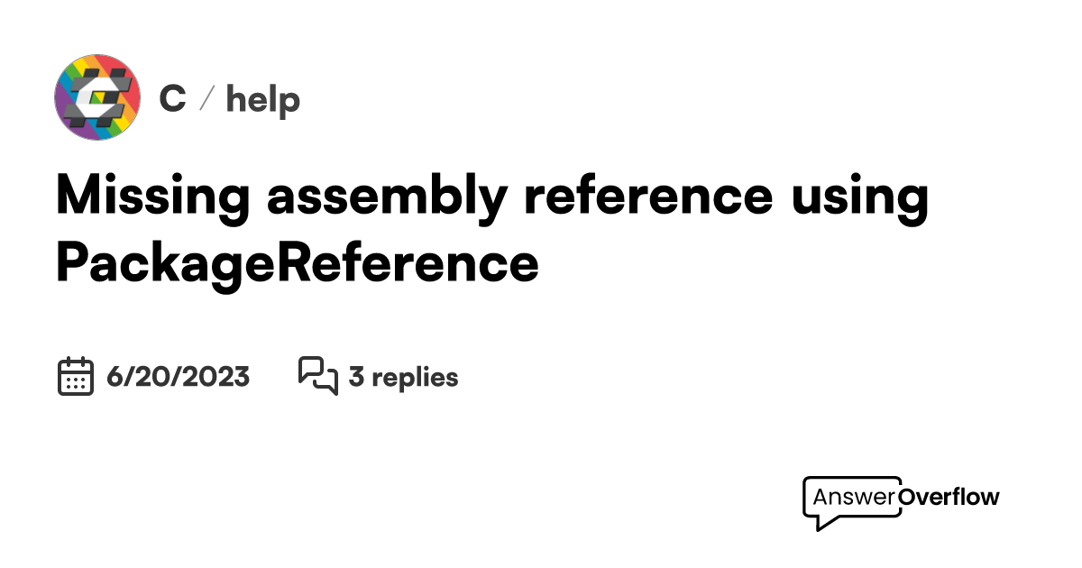 Missing assembly reference using PackageReference - C#