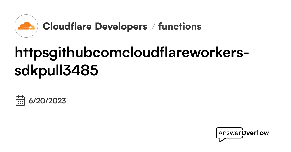 https://github.com/cloudflare/workers-sdk/pull/3485 - Cloudflare Developers