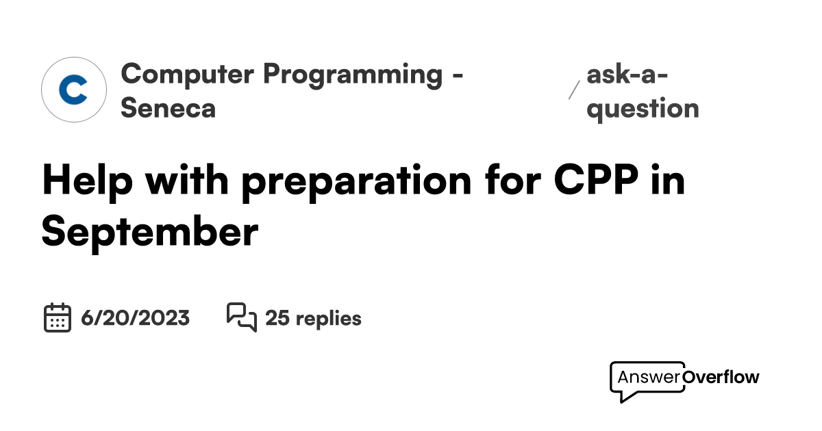 Help with preparation for CPP in September - Computer Programming - Seneca Polytechnic College