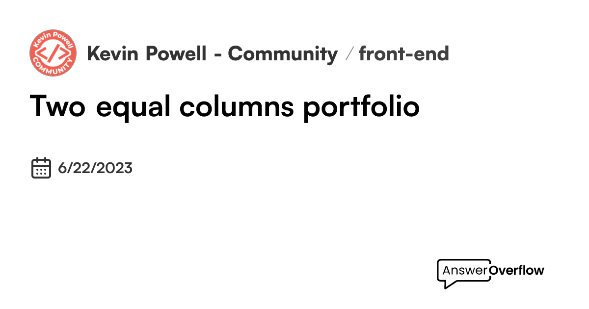 Two equal columns portfolio - Kevin Powell - Community