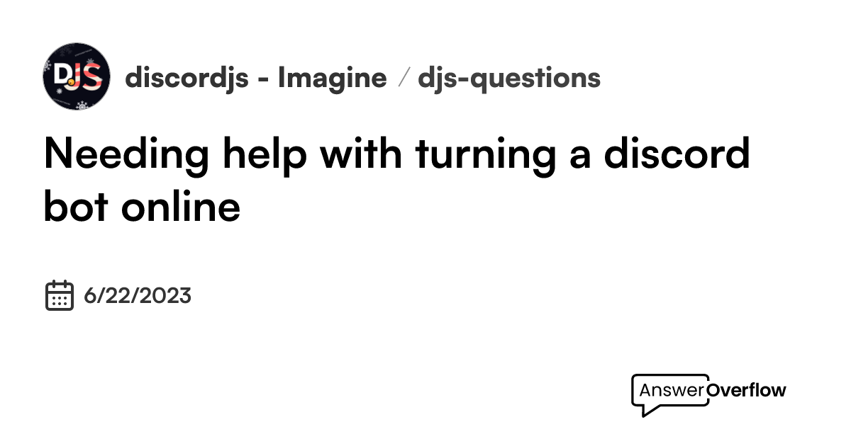 Needing help with turning a discord bot online. - discord.js - Imagine ...