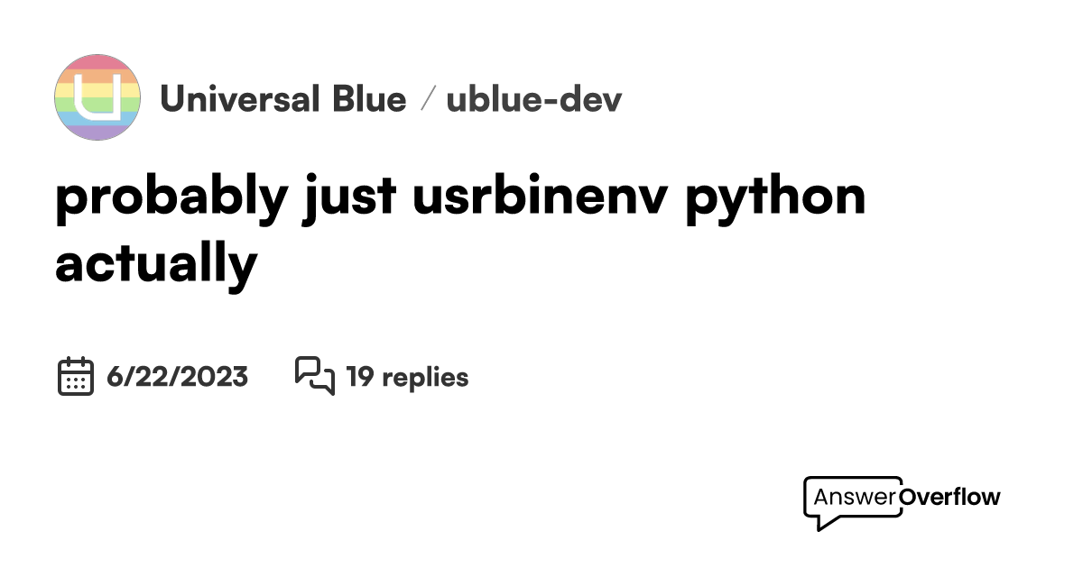 probably just `#!/usr/bin/env python` actually - Universal Blue