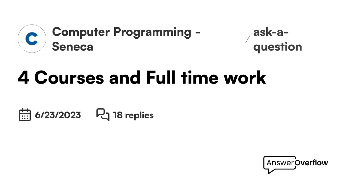 4 Courses and Full time work - Computer Programming - Seneca Polytechnic College