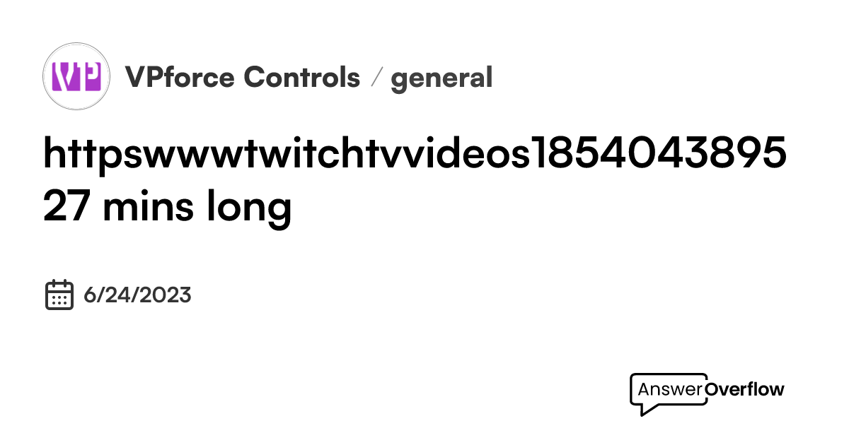 https://www.twitch.tv/videos/1854043895 27 mins long - VPforce Controls