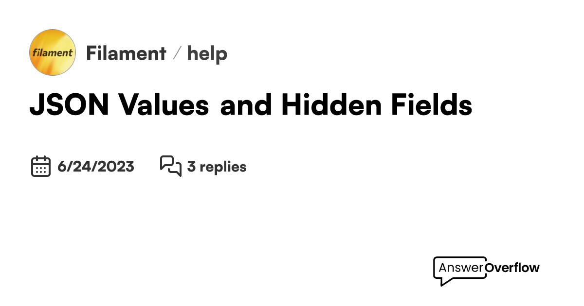JSON Values and Hidden Fields - Filament