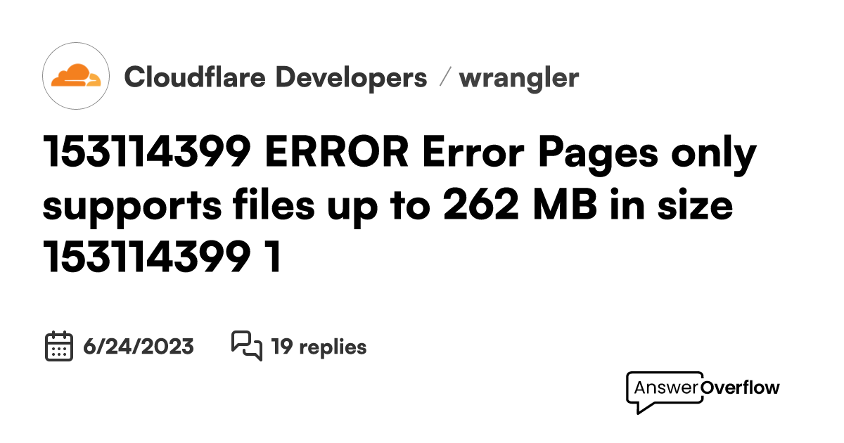 15:31:14.399 [ERROR] Error: Pages only supports files up to 26.2 MB in size 15:31:14.399 15:31: ...