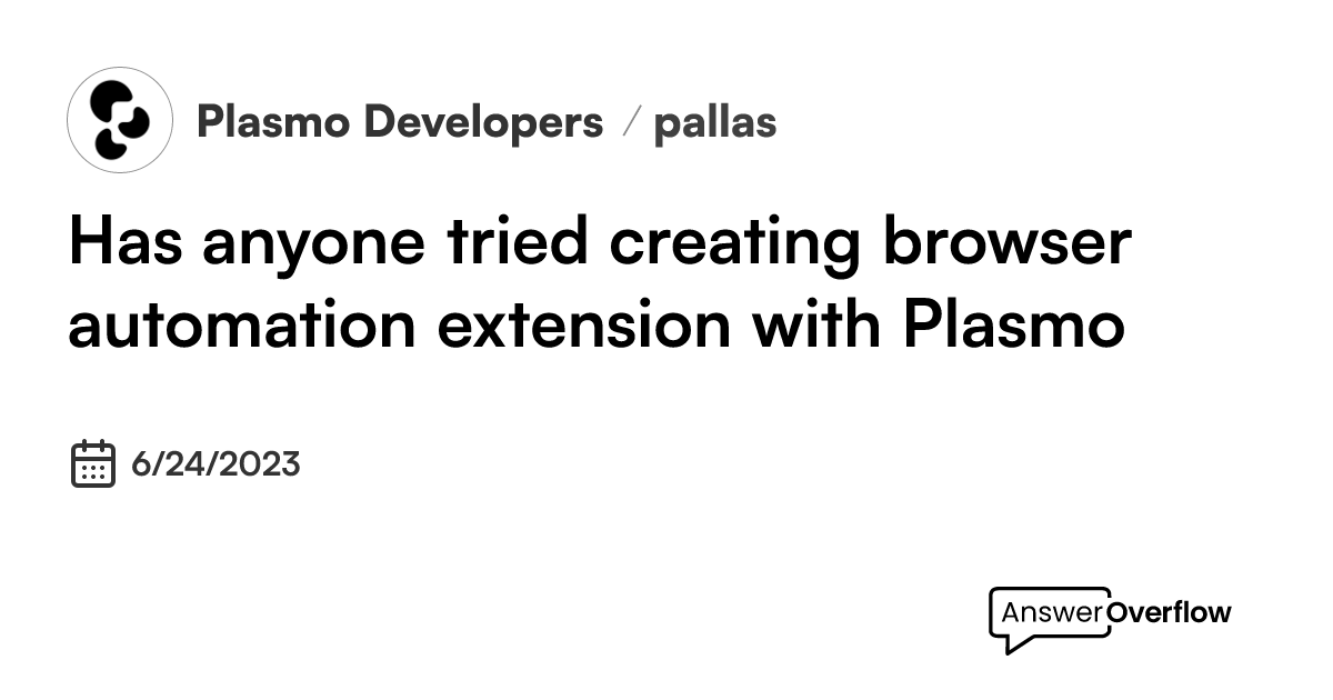 Has anyone tried creating browser automation extension with Plasmo? - 🧩 Plasmo Developers