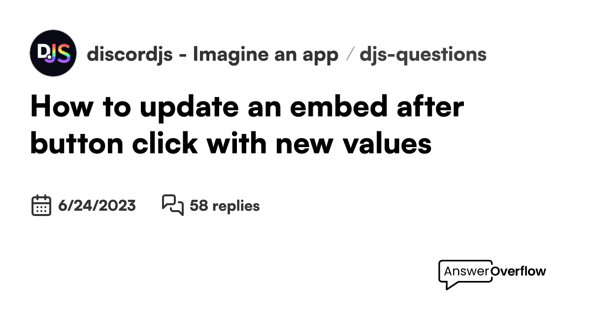 How to update an embed after button click with new values? - discord.js - Imagine an app