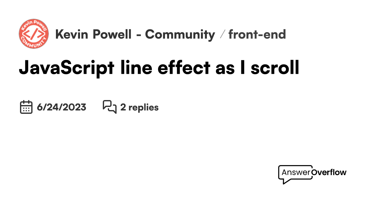 Javascript Line Effect As I Scroll Kevin Powell Community 