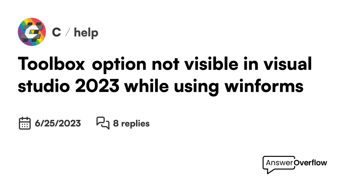 Toolbox option not visible in visual studio 2023 while using winforms. - C#