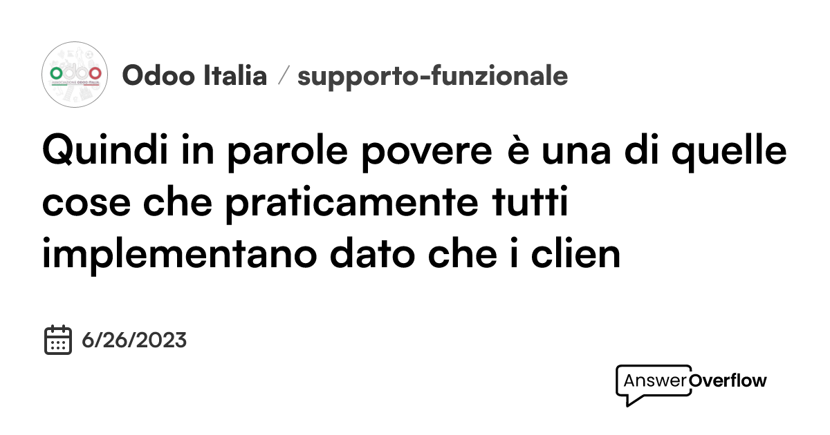 Quindi in parole povere, è una di quelle cose che praticamente tutti ...