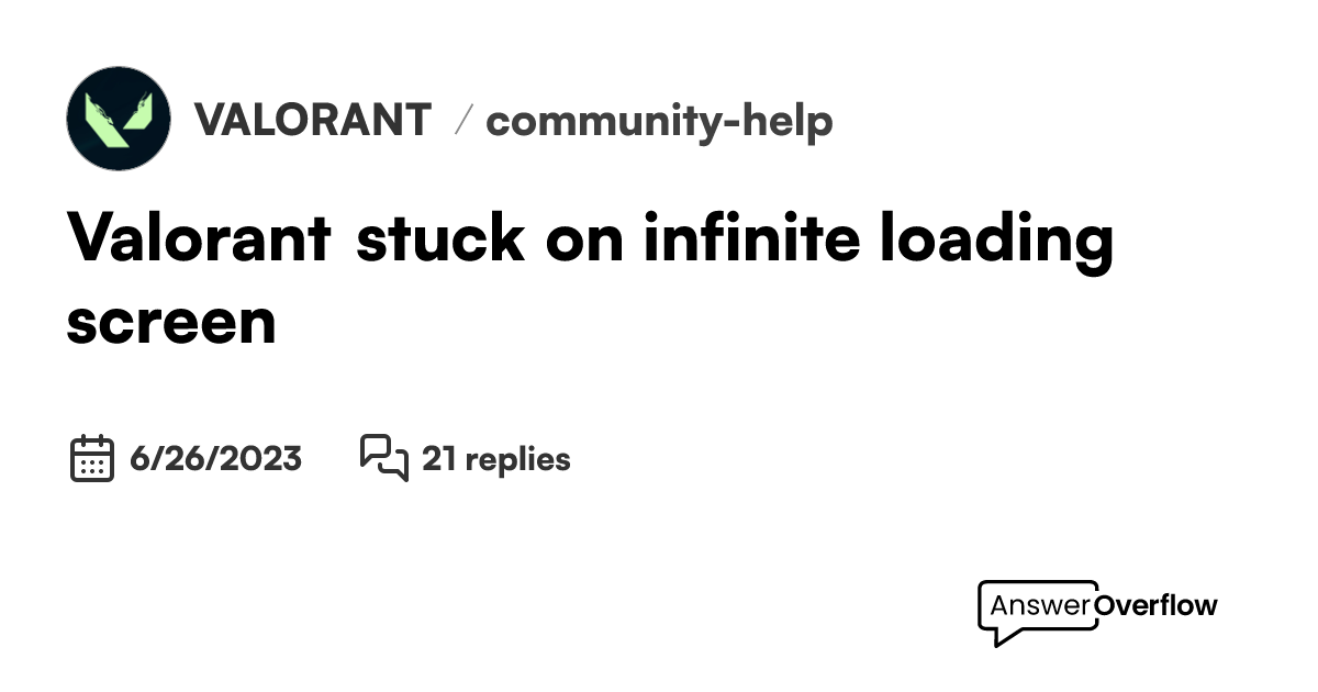 Valorant stuck on infinite loading screen - VALORANT
