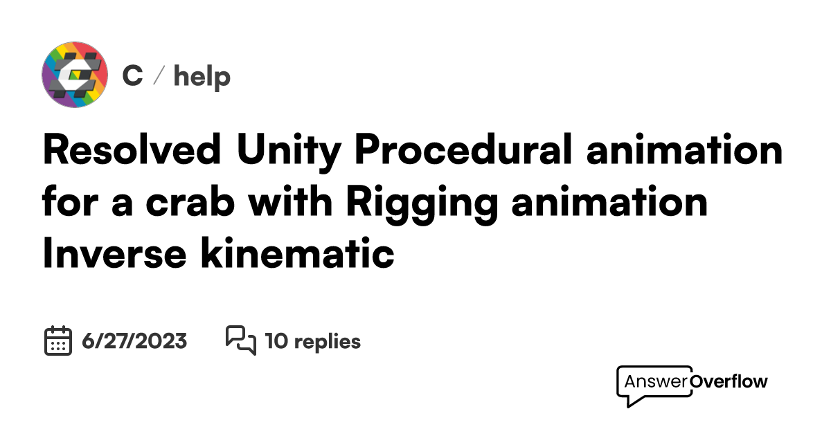 [Resolved] [Unity] Procedural animation for a crab with Rigging animation & Inverse kinematic - C#
