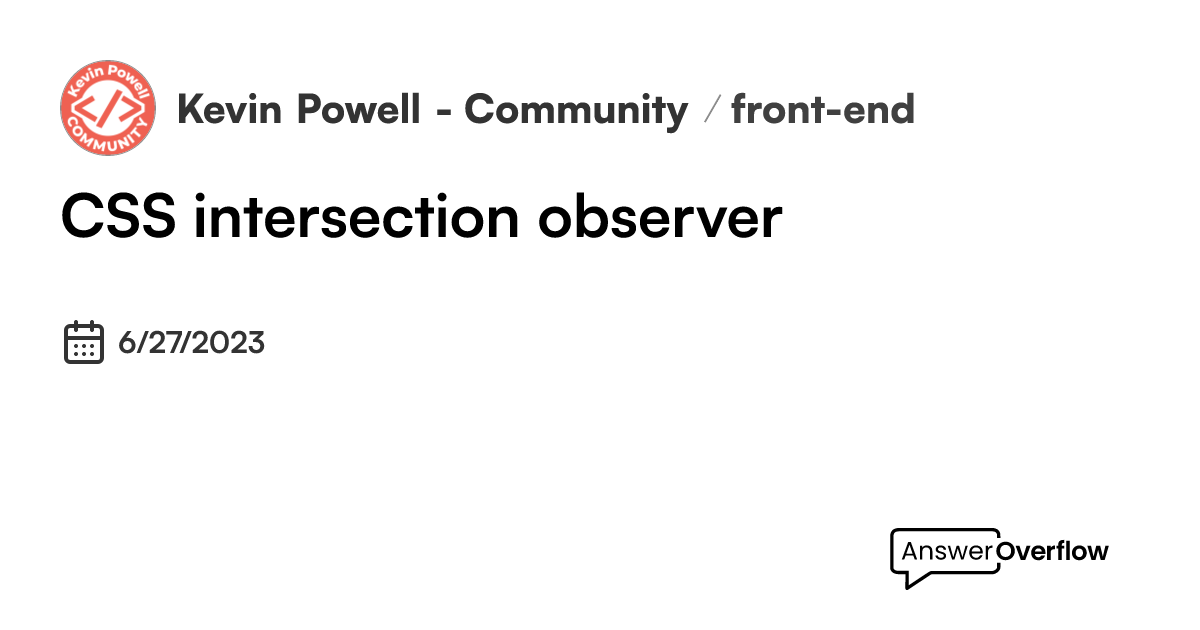 CSS intersection observer? - Kevin Powell - Community