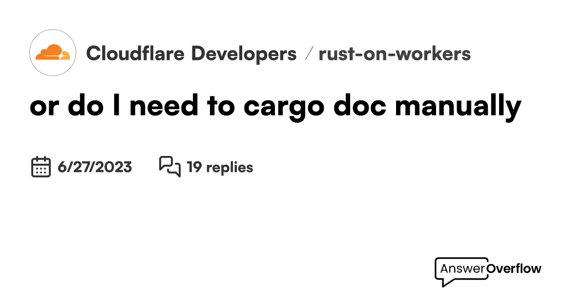 or do I need to cargo doc manually - Cloudflare Developers