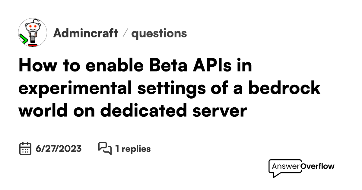 How to enable `Beta APIs` in experimental settings, of a bedrock world ...