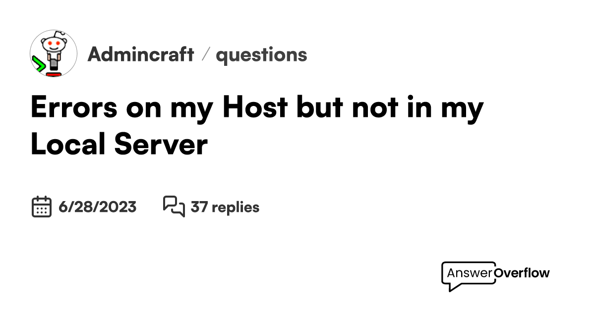 Errors on my Host, but not in my Local Server - Admincraft