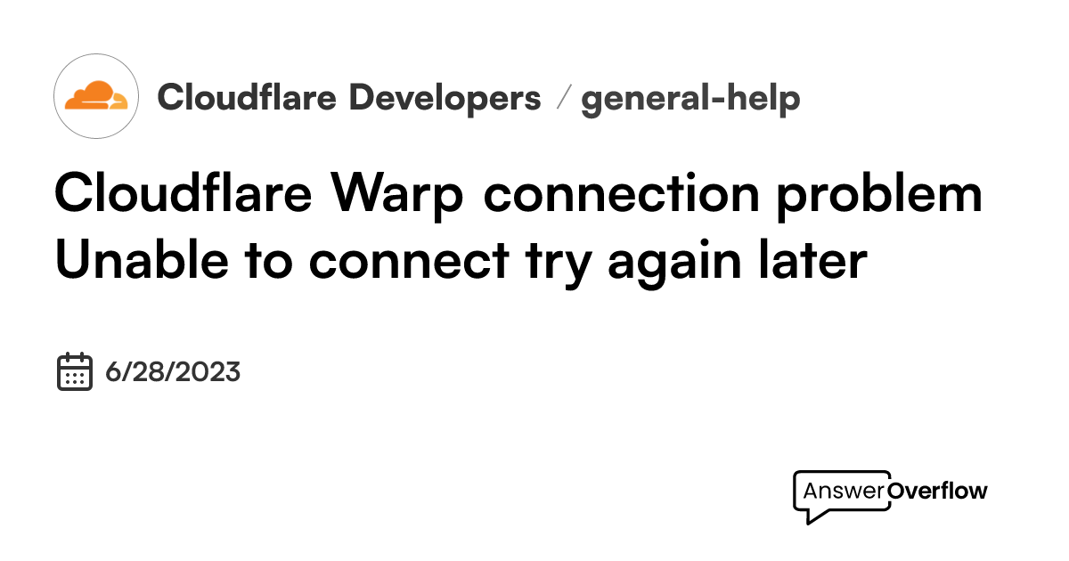 Cloudflare Warp connection problem. "Unable to connect, try again later" - Cloudflare Developers