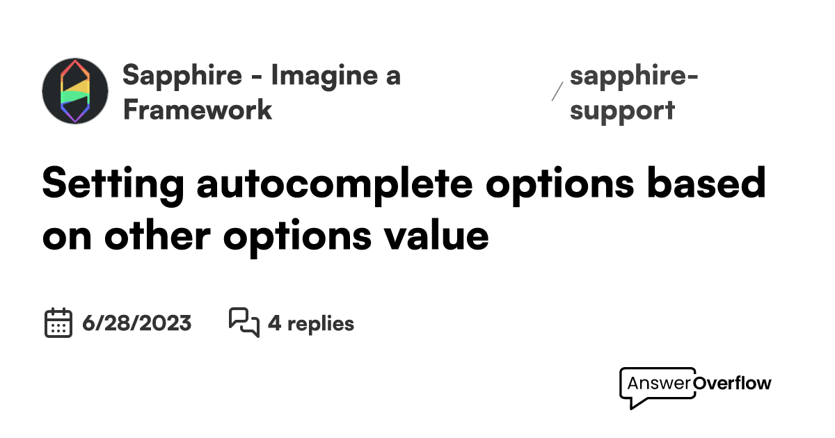 Setting autocomplete options based on other option's value - Sapphire - Imagine a Framework