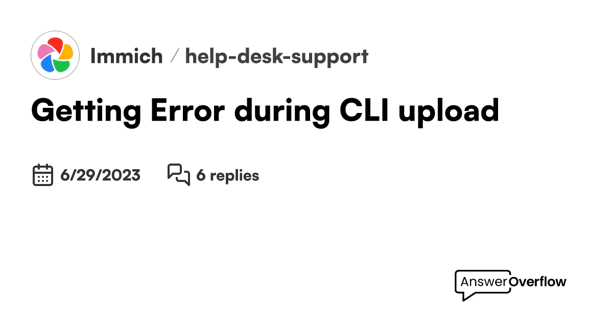 Getting Error during CLI upload - Immich