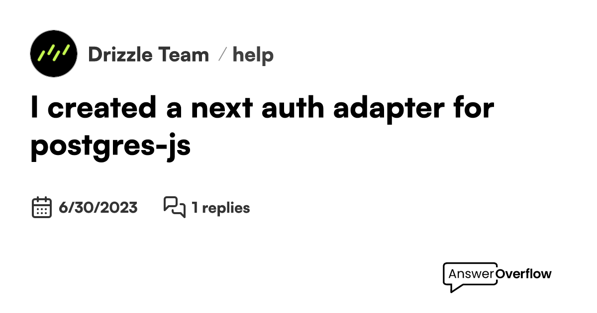 I Created A Next Auth Adapter For Postgres Js Drizzle Team
