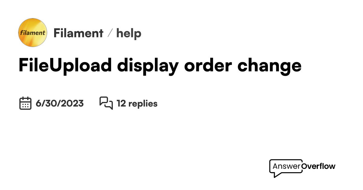FileUpload display order change - Filament
