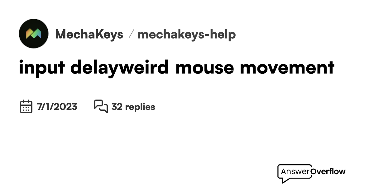 input delay/weird mouse movement - MechaKeys