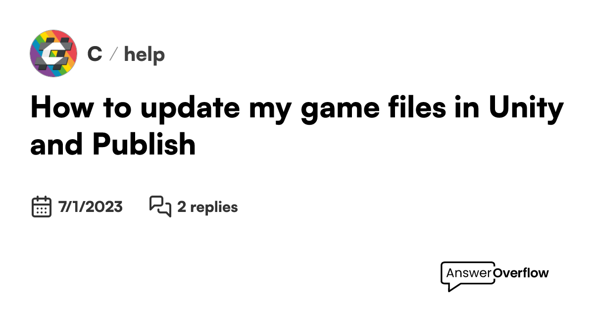 How to update my game files in Unity and Publish? - C#