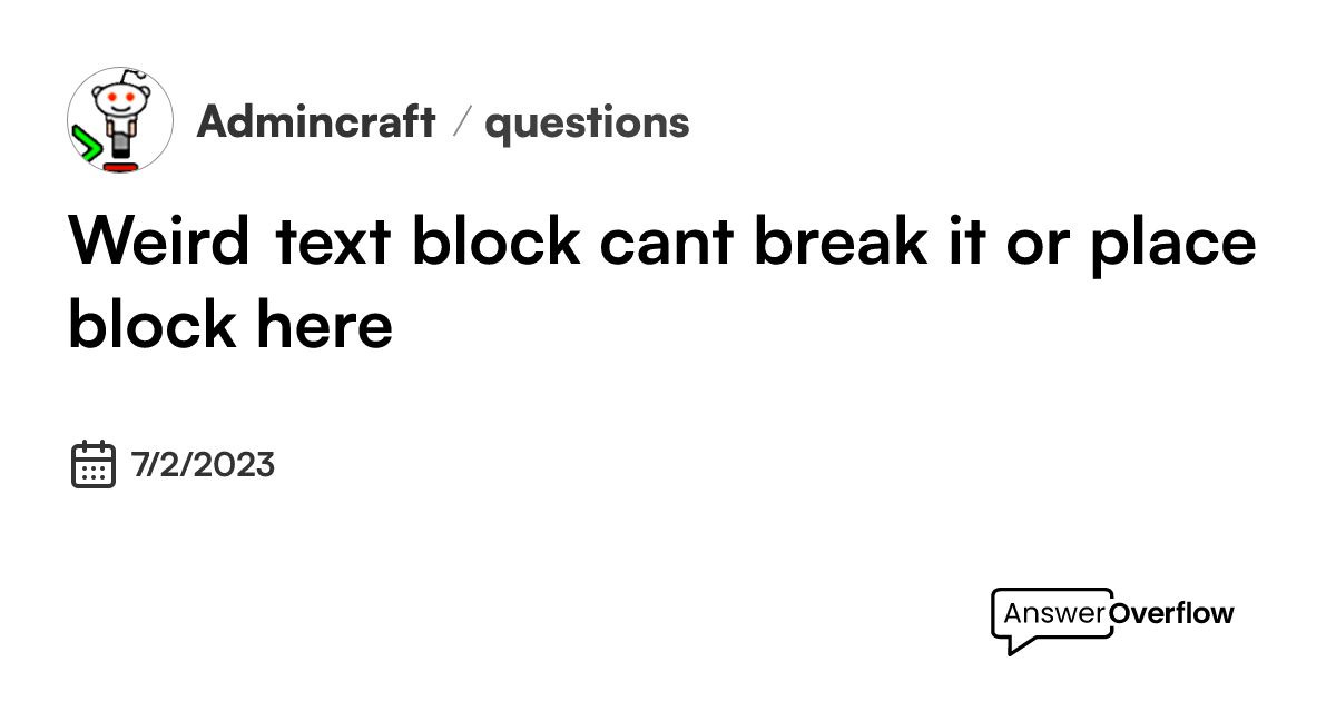 Weird text block, can't break it or place block here. - Admincraft