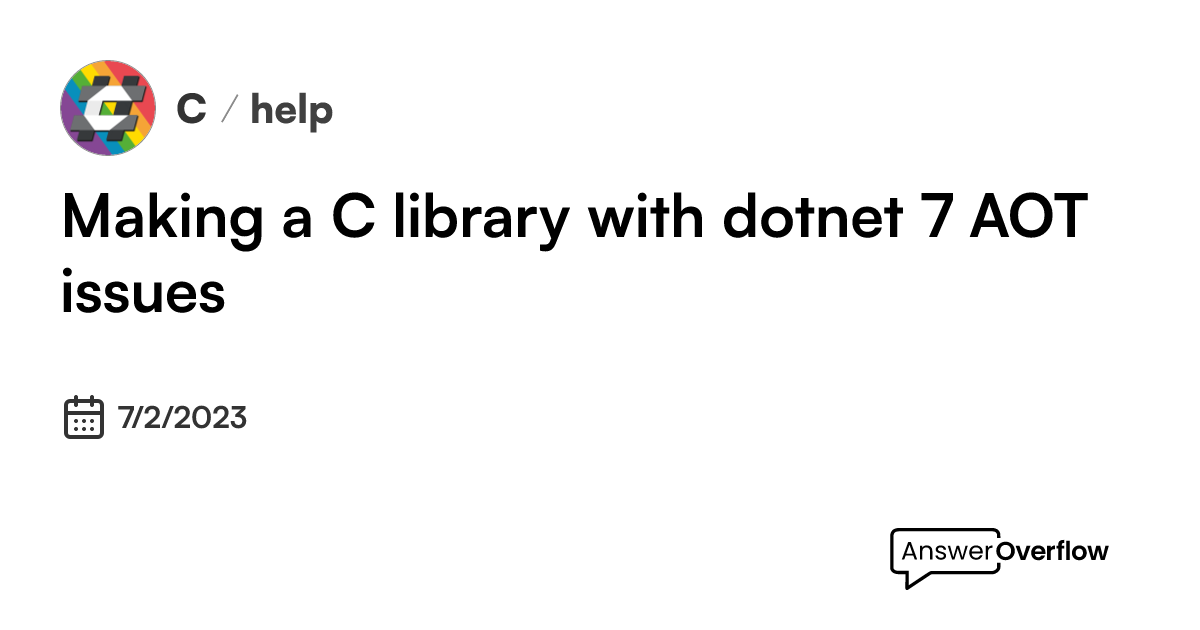 Making A C Library With Dotnet 7 Aot Issues C